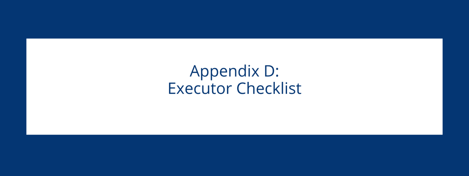 Appendix D: Executor Checklist - Jack Lumsden, CFP®