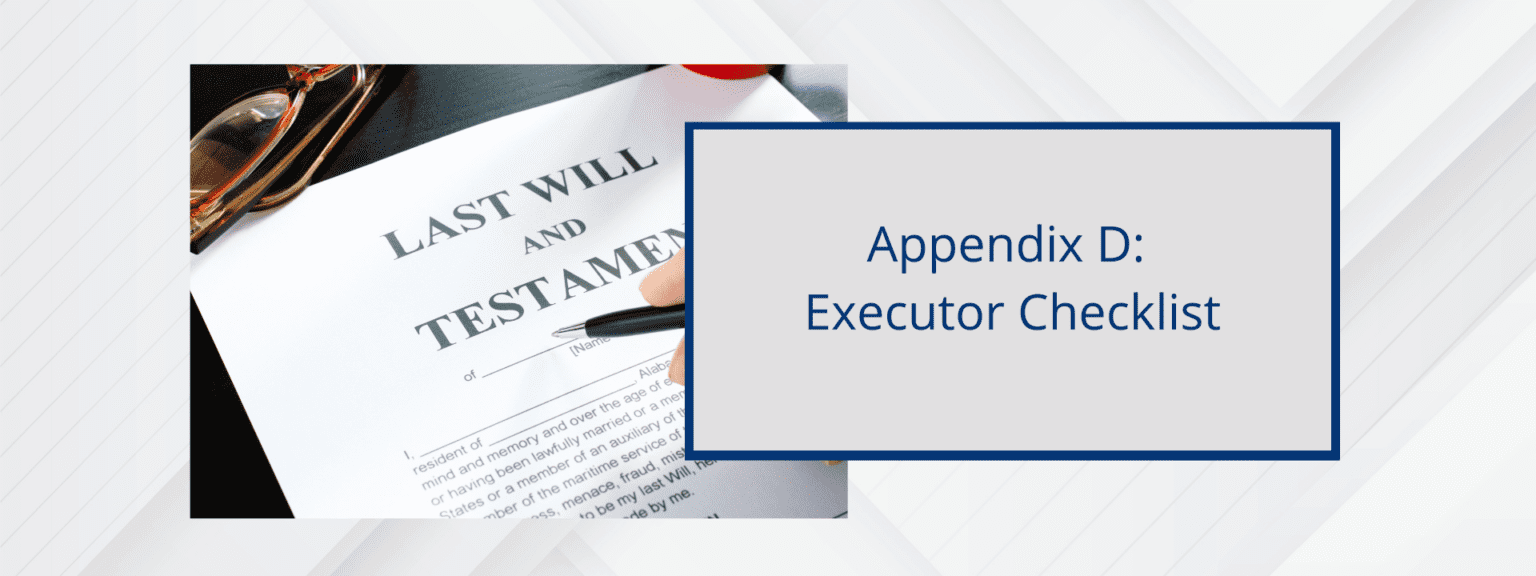Appendix D: Executor Checklist - Jack Lumsden, CFP®