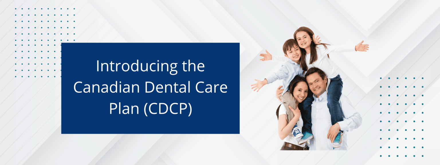 Introducing the Canadian Dental Care Plan (CDCP) - Jack Lumsden, CFP®
