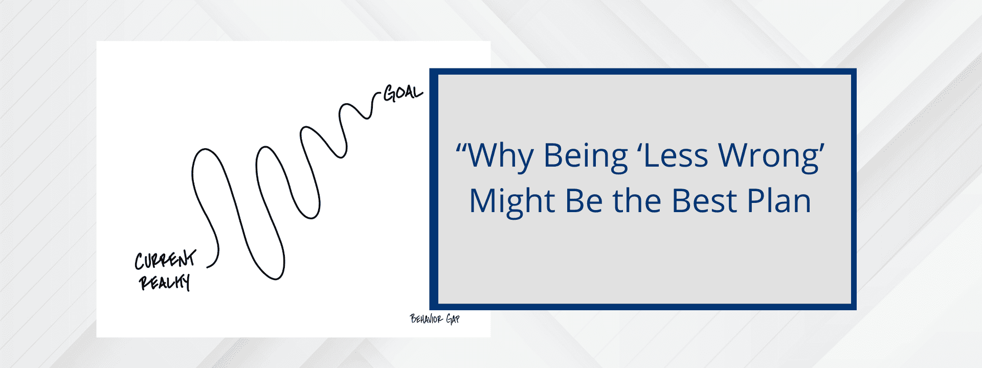 “Why Being ‘Less Wrong’ Might Be the Best Plan” - Jack Lumsden, CFP®